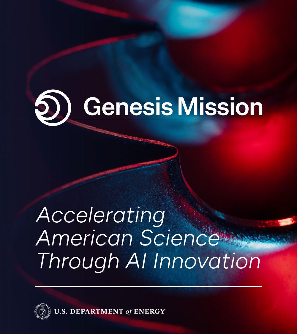 Energy Department Launches ‘Genesis Mission’ to Transform American ...
